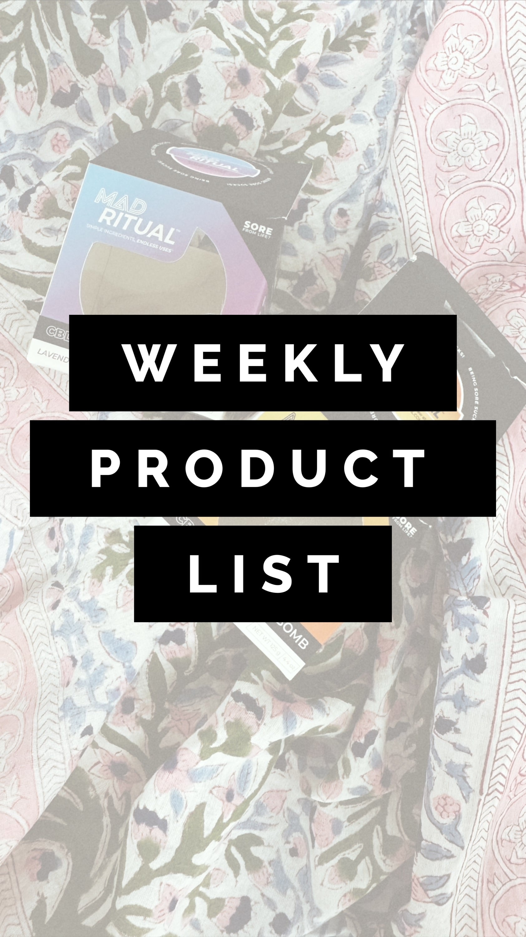 Weekly Product List | Things I Bought and Liked
